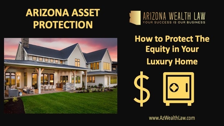 Arizona Homestead - Luxury Home Asset Protection