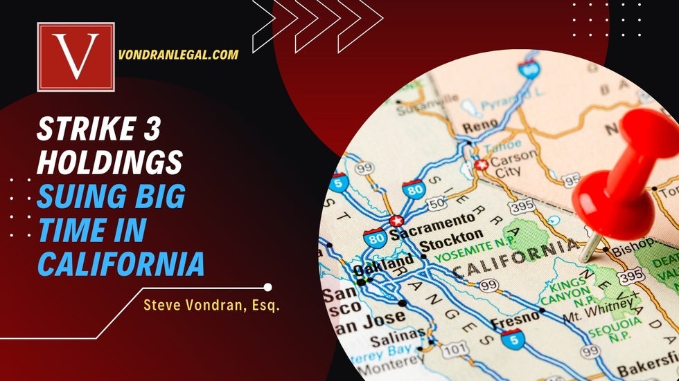 Strike 3 winds up and delivers infringement cases against California ...