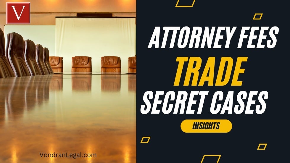 Attorney fee awards in Trade Secret cases under CUTSA and DTSA | Vondran Legal