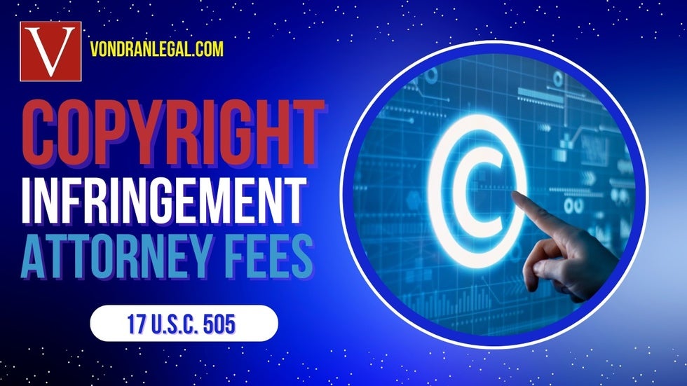 Will the prevailing party to a copyright infringement case get their attorney fees? | Vondran Legal
