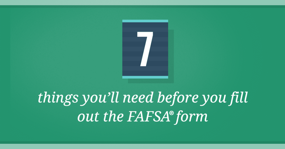 7 Things You Need For FAFSA Peterson Legal October 7 Things You Need For FAFSA Peterson Legal October
